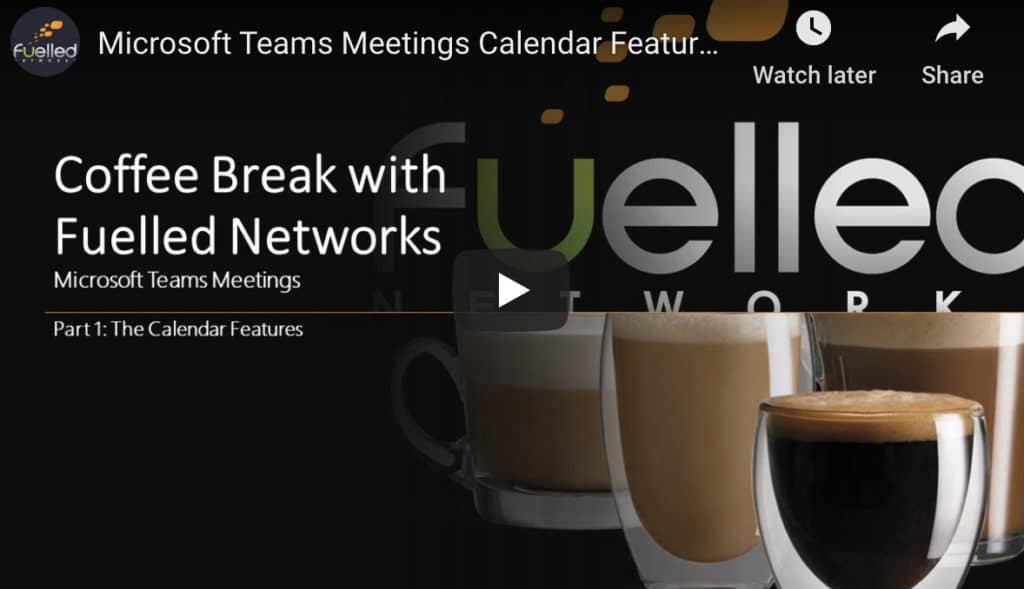 Coffee Break: Scheduling Microsoft Teams Meetings – Fuelled
